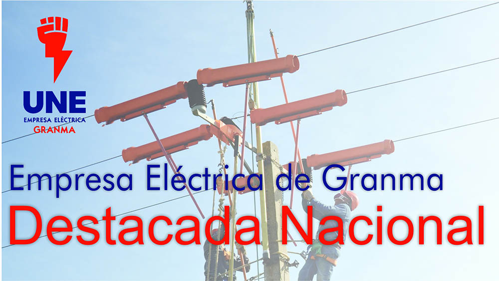 Reconocen a nivel nacional resultados de la Empresa Eléctrica de Granma ...